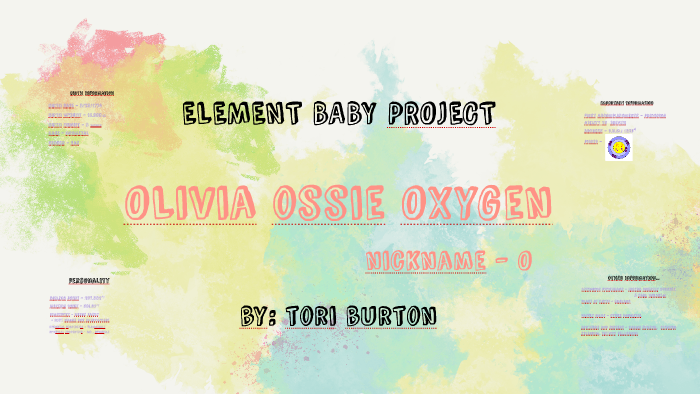 ELEMENT BABY PROJECT by Tori Burton on Prezi