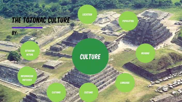 Totonac Culture by Diego Rodriguez on Prezi