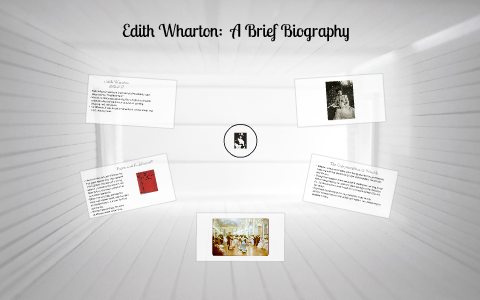Edith Wharton: A Brief Biography by Becky Brown on Prezi