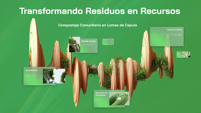 Transformando Residuos en Recursos by Alicia Rodriguez on Prezi