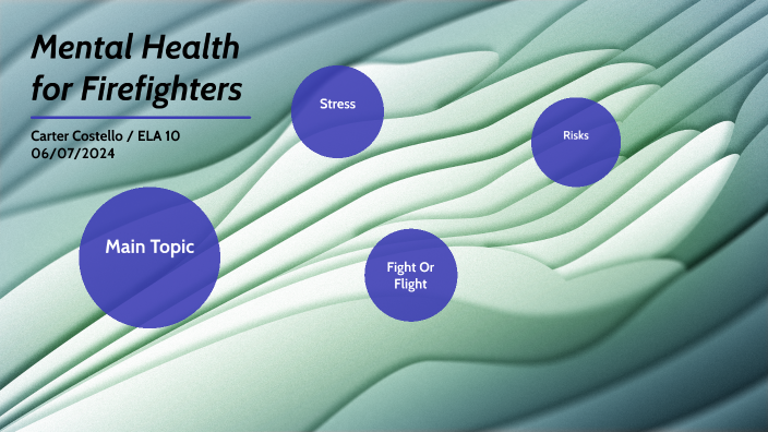 Mental Health for Firefighters by CARTER COSTELLO on Prezi