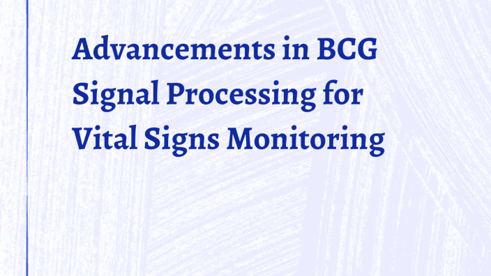 Advancements in BCG Signal Processing for Vital Signs Monitoring by ...