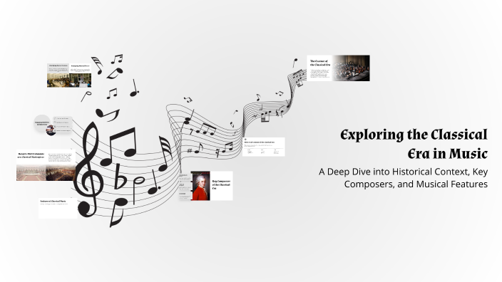 Exploring the Classical Era in Music by molly tobin on Prezi