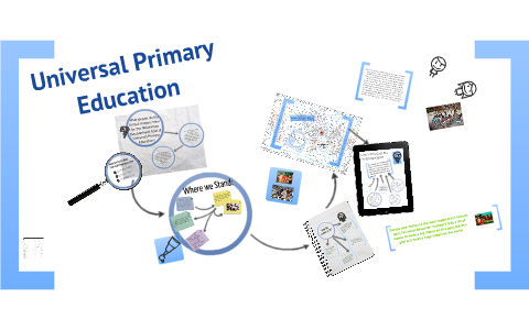 Universal Primary Education by Leah Treffeisen on Prezi