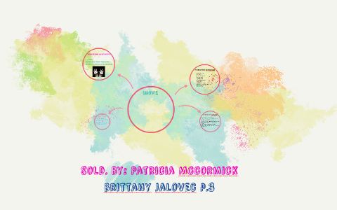 Sold. By: Patricia Mccormick by Brittany Jalovec on Prezi