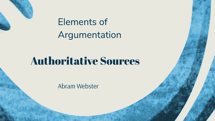 Elements of Argumentation by Abram Webster on Prezi