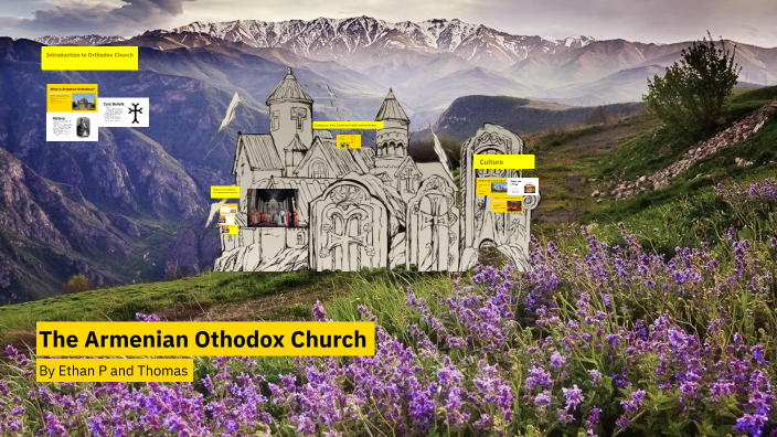 Armenian Orthodox church by ethan purcell on Prezi