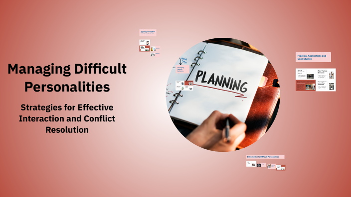Managing Difficult Personalities by Abd Allah on Prezi
