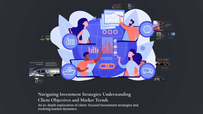 Navigating Investment Strategies: Understanding Client Objectives and ...