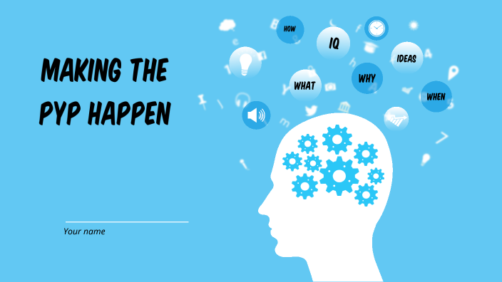 Making the PYP happen by Lucia Rebollo on Prezi