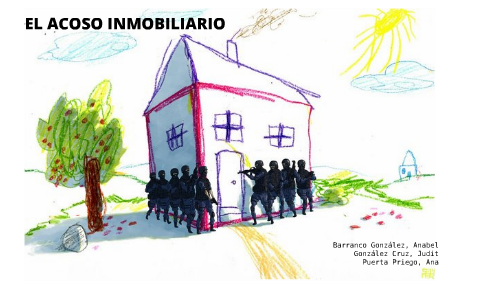 El acoso inmobiliario by Ana Puerta on Prezi