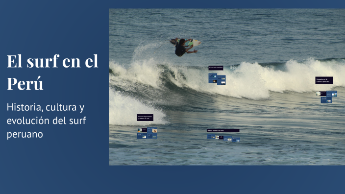 El surf en el Perú by Francisco Mateo Sagasti Perez on Prezi