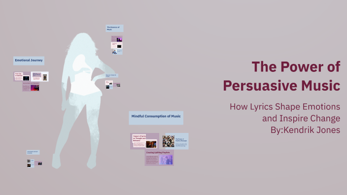The Power of Persuasive Music by Kendrik Jones on Prezi