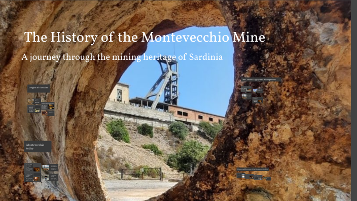 La Storia della Miniera di Montevecchio by francesco Bordicchia on Prezi