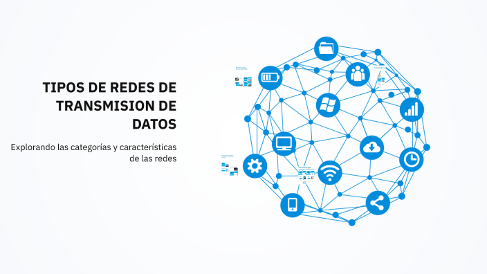 TIPOS DE REDES DE TRANSMISION DE DATOS by Nancy Montoya on Prezi