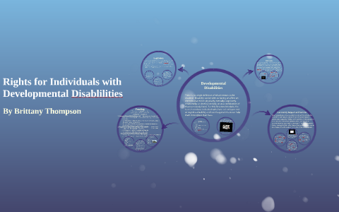 Rights for Individuals with Developmental Disabilities by Brittany Thompson