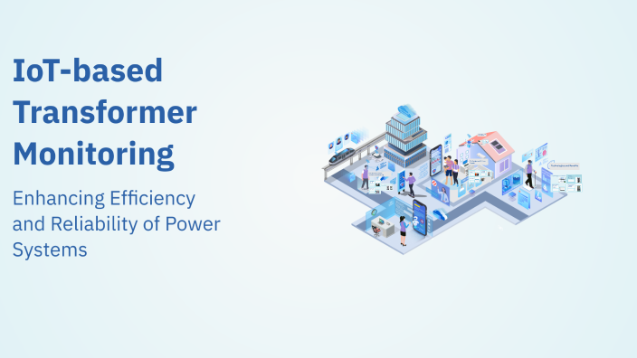 IoT-based Transformer Monitoring by kameswara sarma Nagabhatla on Prezi