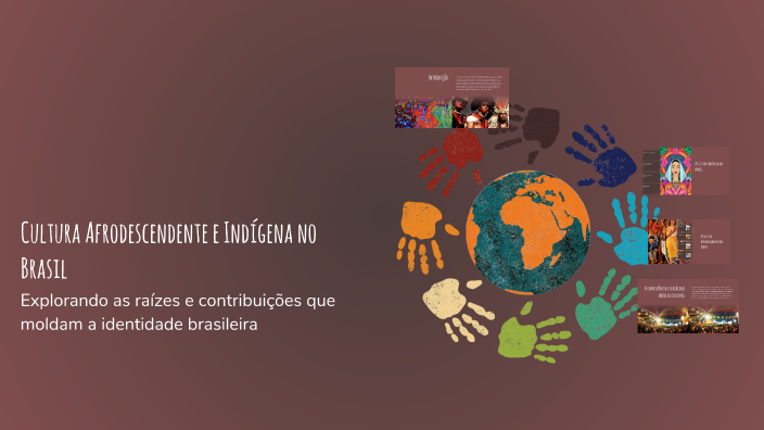 Cultura Afrodescendente e Indígena no Brasil by THÂNYAMARIS RODRIGUES ...