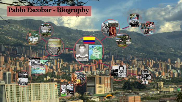 Pablo Escobar - Biography by Denz B on Prezi