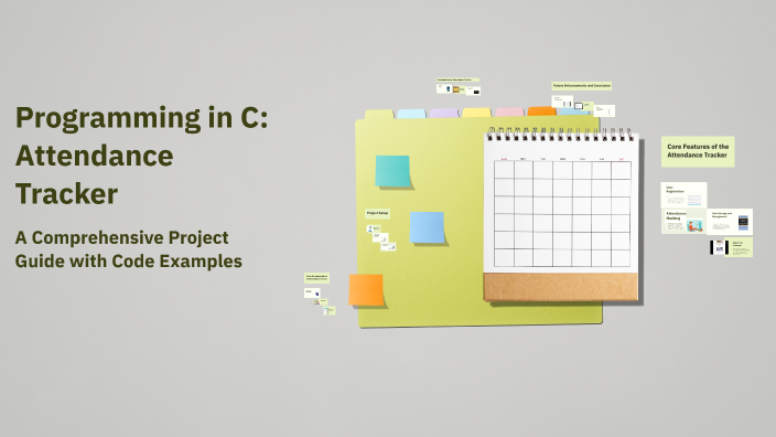 Programming in C: Attendance Tracker by siddhi jadhav on Prezi