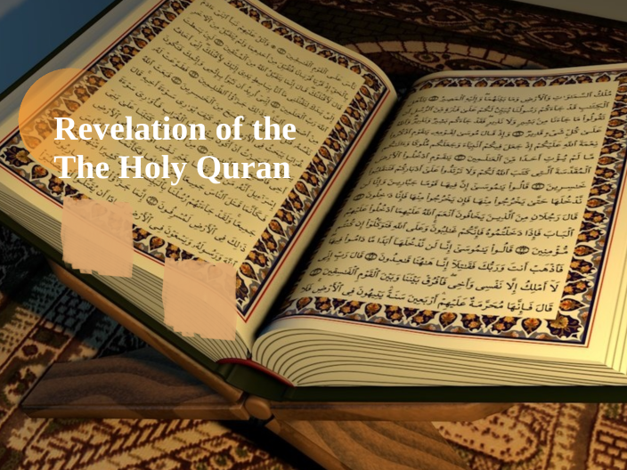 The Holy quran-Revelation and origin by Salmana Bajwa on Prezi