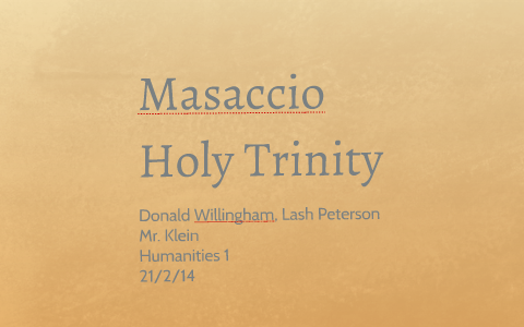 Holy Trinity by Masaccio by Donald Willingham on Prezi