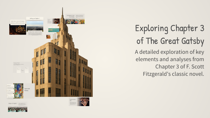 Exploring Chapter 3 of The Great Gatsby by Alicia Harper on Prezi