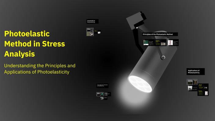 Photoelastic Method in Stress Analysis by koka koka on Prezi