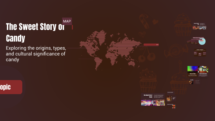 The Sweet Story of Candy by david adkins on Prezi