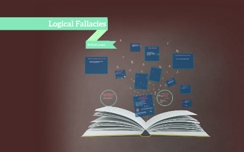 Logical Fallacies by Karina Lopez on Prezi