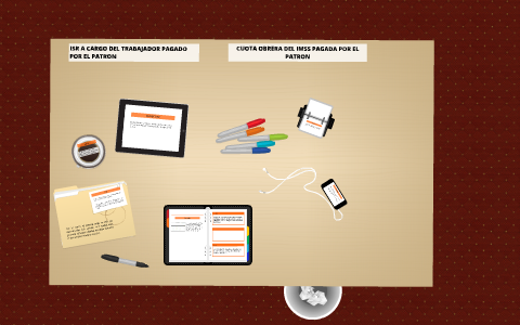 ISR A CARGO DEL TRABAJADOR PAGADO POR EL PATRON by anahi g on Prezi