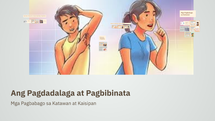 Ang Pagdadalaga at Pagbibinata by philip john dagondon on Prezi