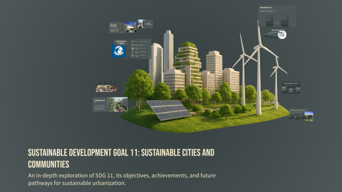 Sustainable Development Goal 11: Sustainable Cities and Communities by ...