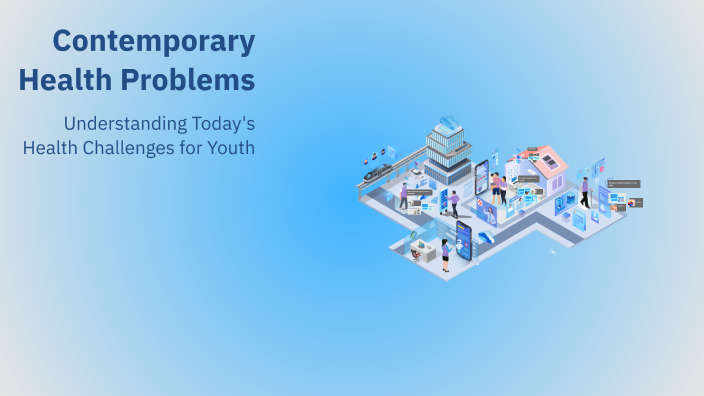 Contemporary Health Problems by Reta on Prezi