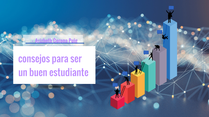 consejos para ser un buen estudiante by Arizbeth Corona Puig on Prezi