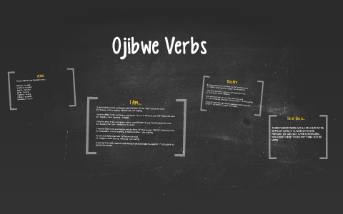 Ojibwe Verbs by Ron Cameron on Prezi