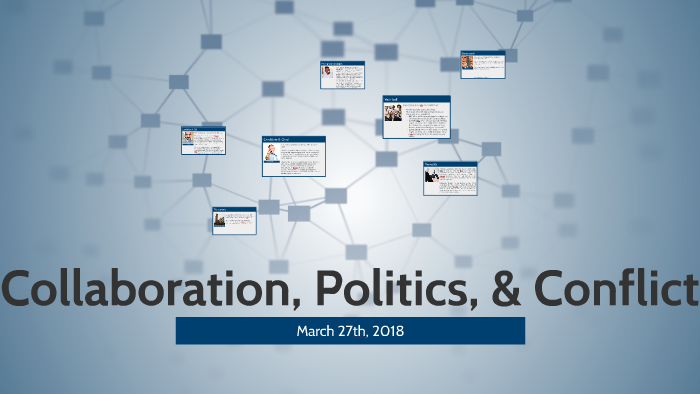 Collaboration, Politics, & Conflict by Amelia G-L on Prezi