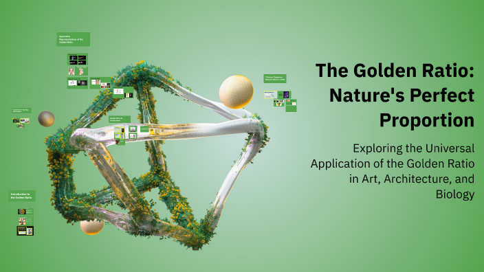 The Golden Ratio: Nature's Perfect Proportion by Jude Cooray on Prezi