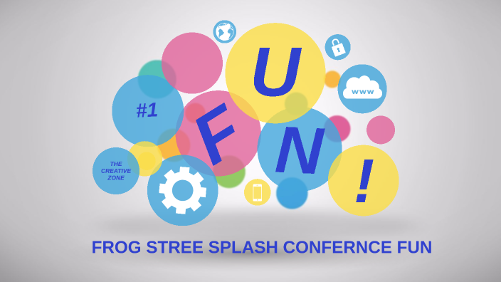 FROG STREET SPLASH CONFERENCE FUN by Mona Livengood on Prezi