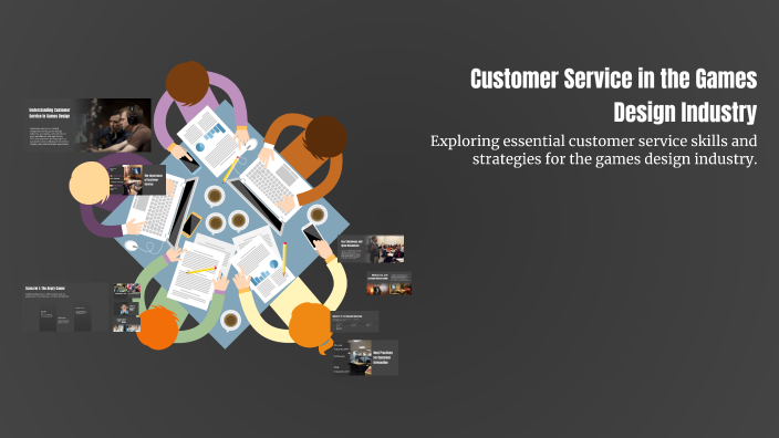 Customer Service in the Games Design Industry by Daniel Shippam on Prezi