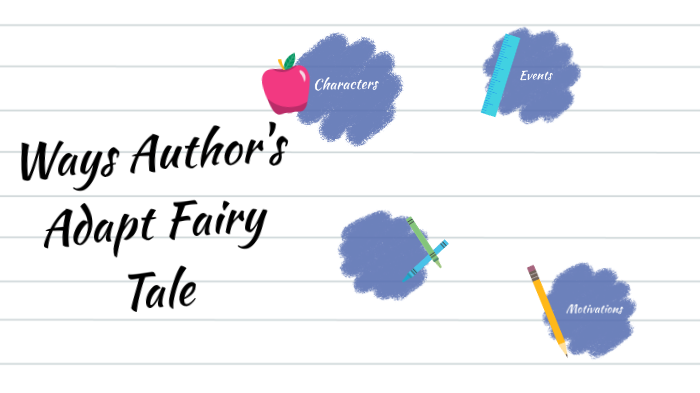 How Authors Adapt Fairy Tales by Janelle Hegner on Prezi