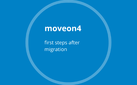 moveon4 first steps after migration by QS Unisolution on Prezi