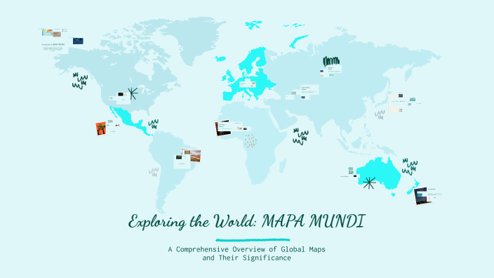 Exploring the World: MAPA MUNDI by Ammy Evangelista on Prezi