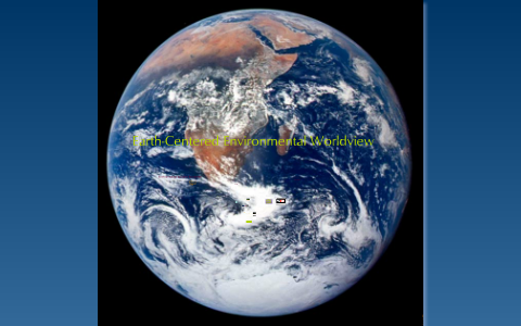 Earth Centered Worldview by Isabel Docal on Prezi