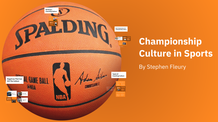 Championship Culture in Sports by Stephen Fleury on Prezi