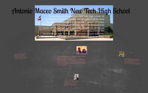 Antonio Maceo Smith New Tech High School by lizbeth gamez on Prezi