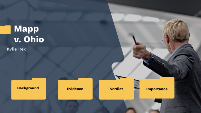 Mapp v. Ohio by Kylie Rex on Prezi