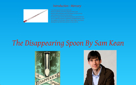 The Disappearing Spoon by Nick Taylor on Prezi
