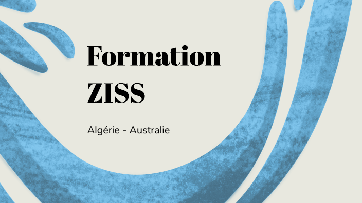 Formation ZEISS Adélaide by Abderrezak Belouadi on Prezi