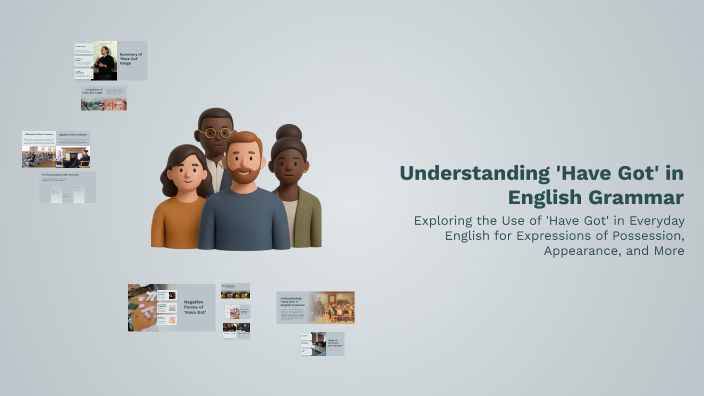 Understanding 'Have Got' in English Grammar by Ghali Rdz on Prezi